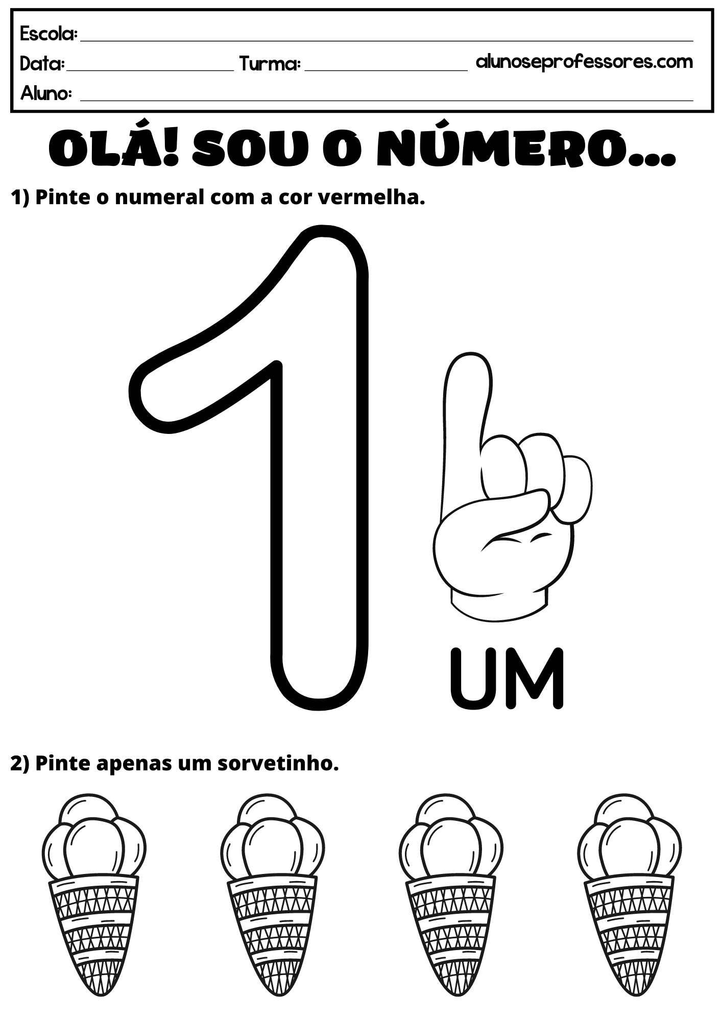 Atividades com o Número 1 | Alunos e Professores Atividades com o Número 1 | Alunos e Professores